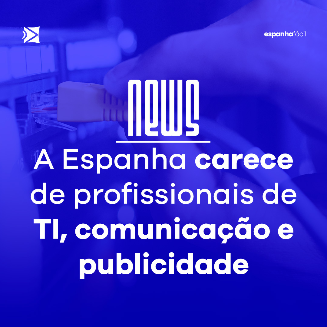 A Espanha carece de profissionais de TI, comunicação e publicidade ...