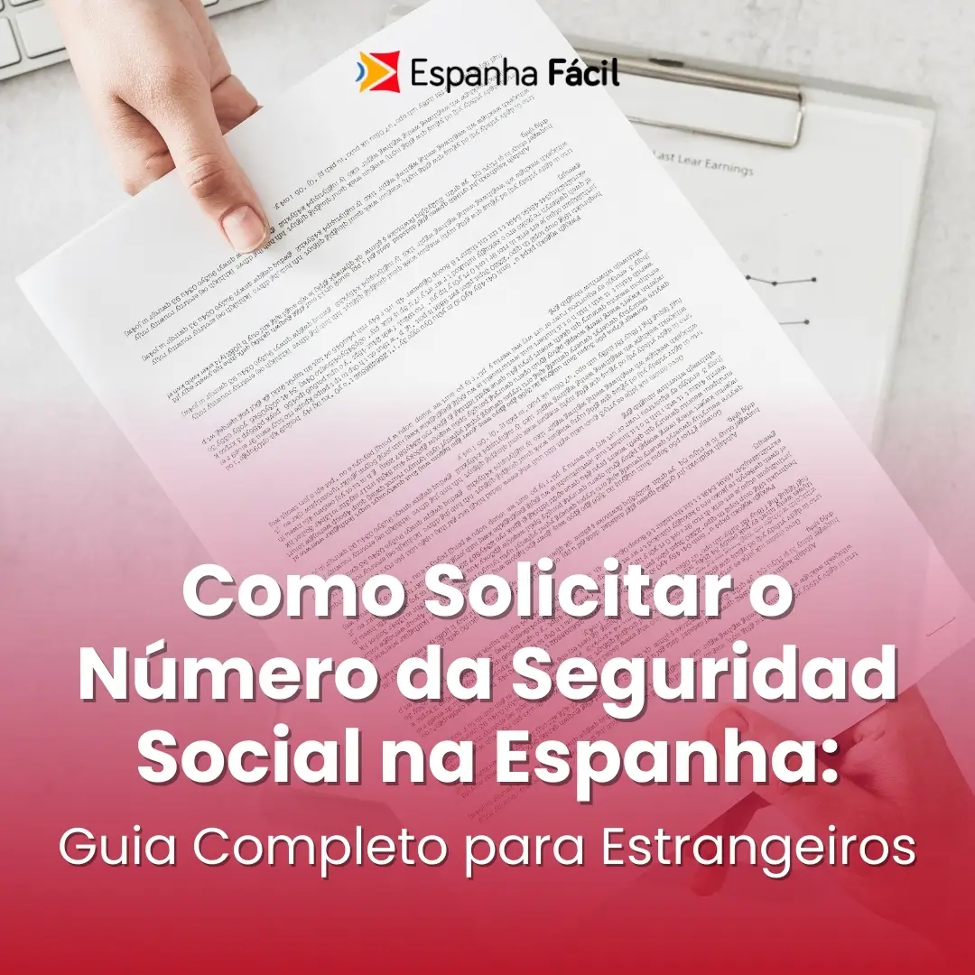 Como Solicitar o Número da Seguridad Social na Espanha: Guia Completo ...